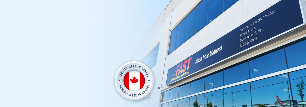 FAST Kitchen Hoods | Canada's Leading manufacturer of commercial Hoods